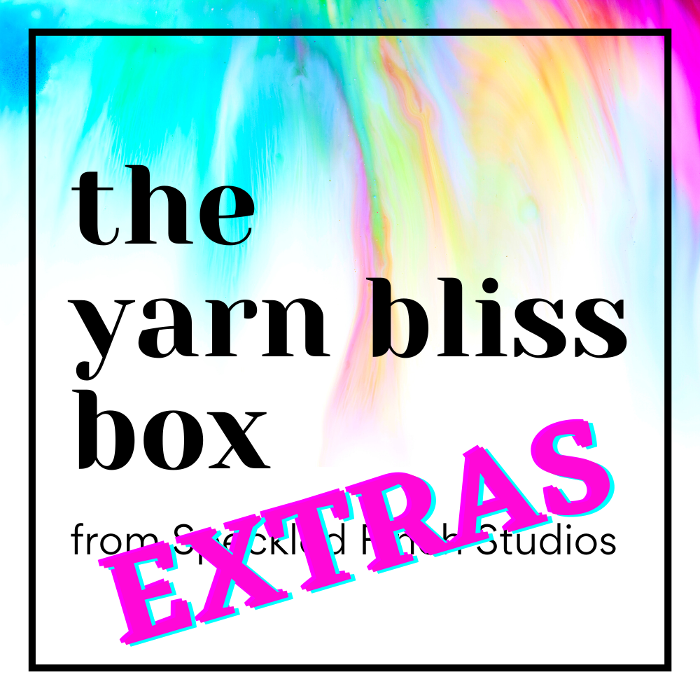 Yarn Bliss Box Extras – Speckled Finch Studios & The Yarn Bliss Box